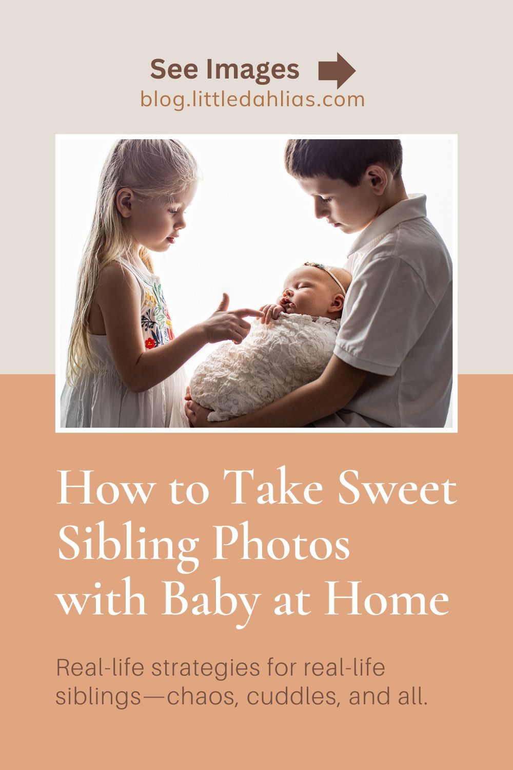 How to Get Great Sibling Photos with Baby (Without the Meltdowns ...